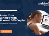 Master Your Workflow With Microsoft 365 Copilot Training